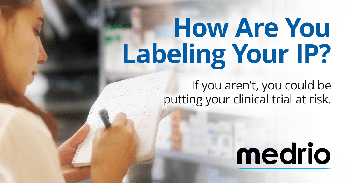 Labeling Your IP? Protect Your Clinical Trial With Distinct Treatment ...